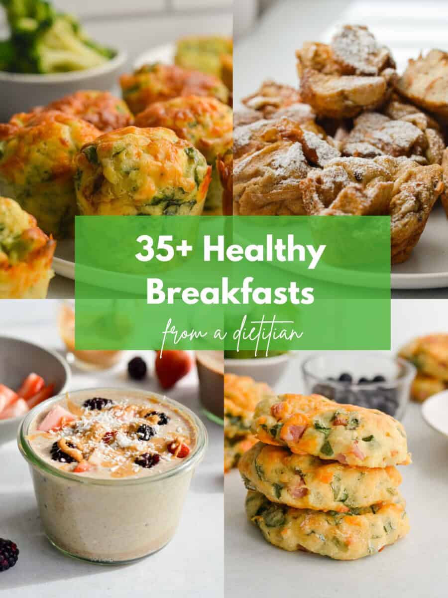 35 Healthy Breakfast Ideas From a Dietitian - Nourished by Nic